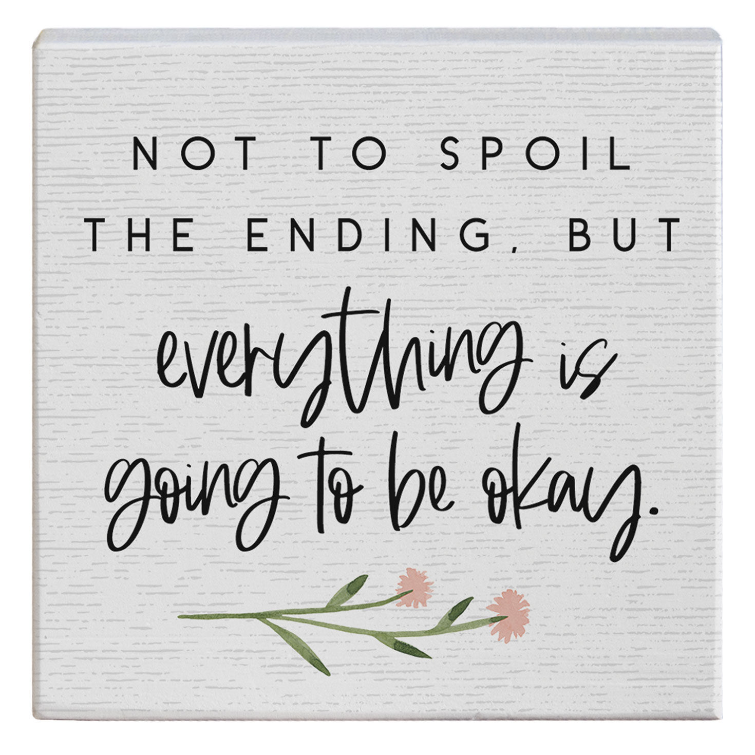 Sincere Surroundings Everything Is OK Wood Quote Sign - Plaques & Signs ...