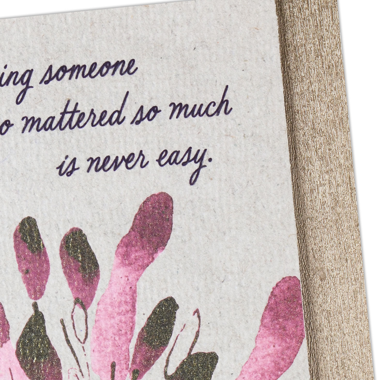 Losing Someone Who Mattered So Much Is Never Easy Sympathy Card ...