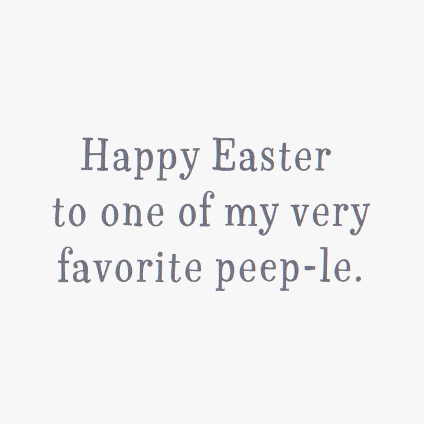 You're One of My Favorite Peep-le Easter Card for Kids - Greeting Cards ...