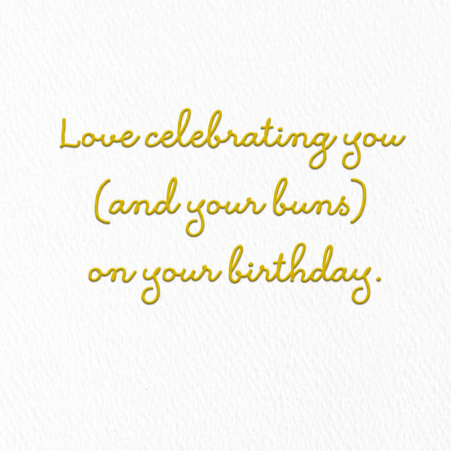 Love Your Buns Funny Birthday Card - Greeting Cards | Hallmark