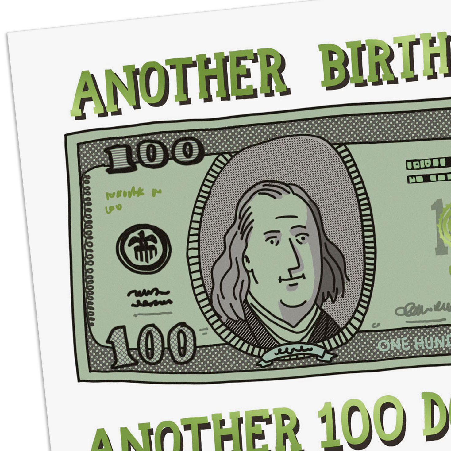 Another Hundred Dollar Bill Funny Birthday Card - Greeting Cards | Hallmark