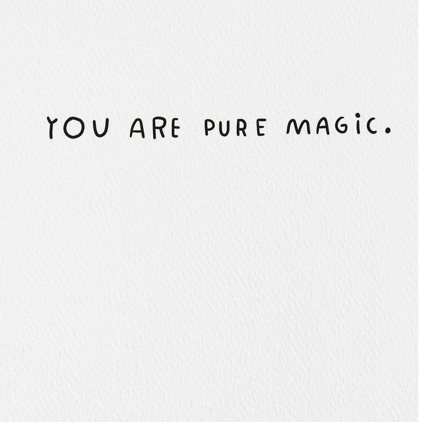 You Are Pure Magic Card - Greeting Cards | Hallmark