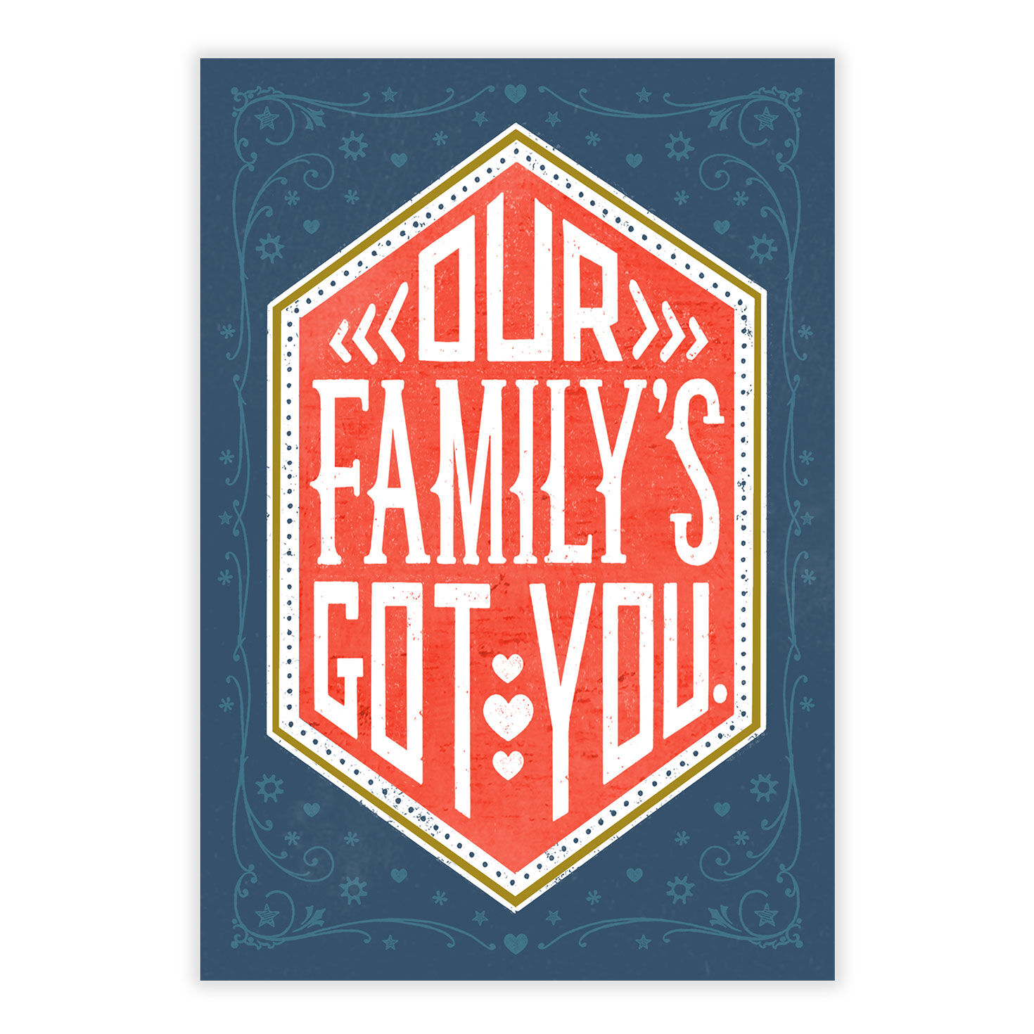 Our Family's Got You eCard - eCards | Hallmark