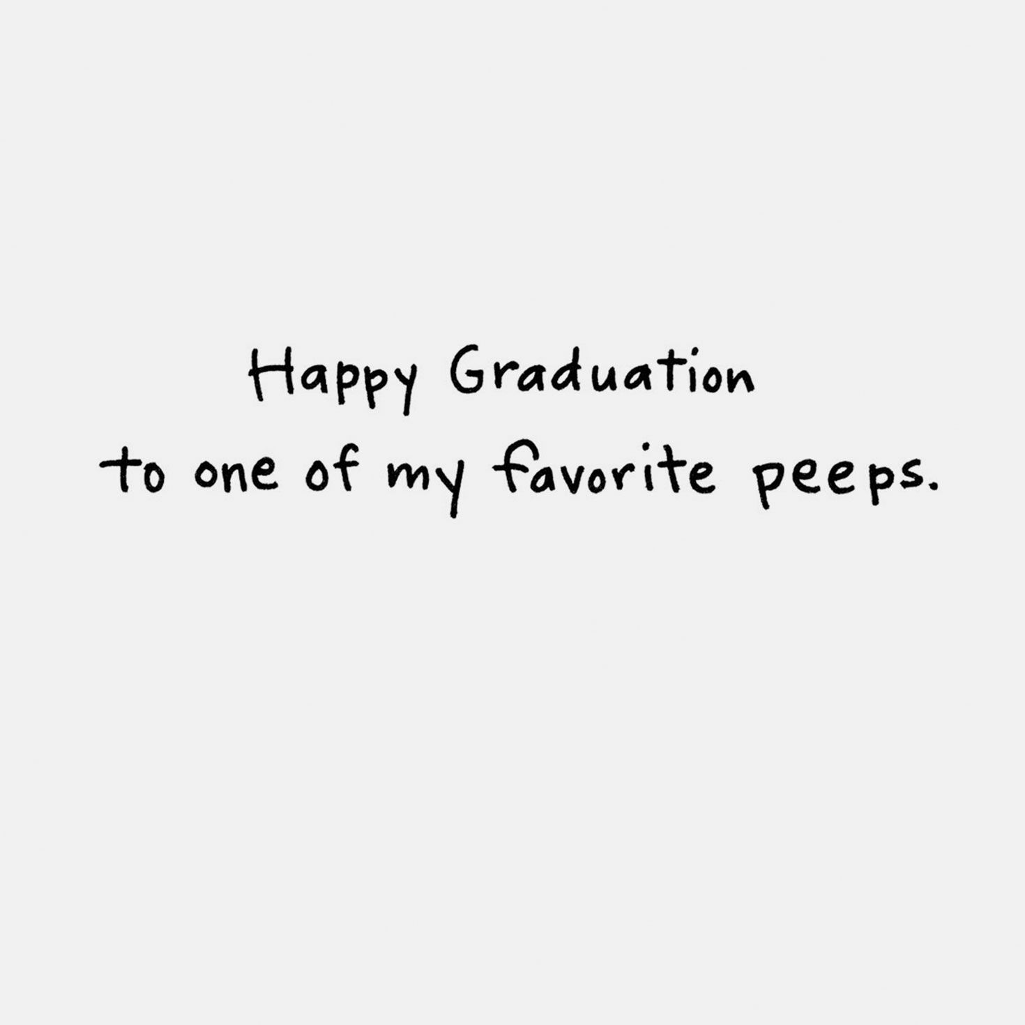 You're One of My Favorite Peeps Funny Graduation Card - Greeting Cards ...