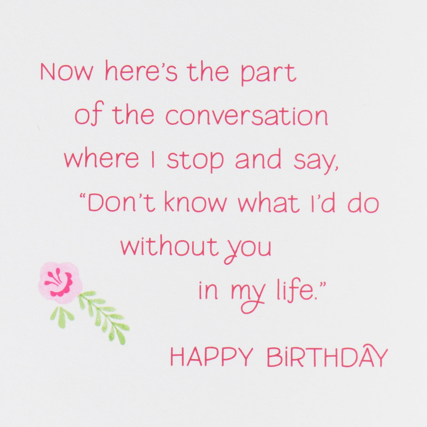 Don’t Know What I'd Do Without You Birthday Card for Friend - Greeting ...