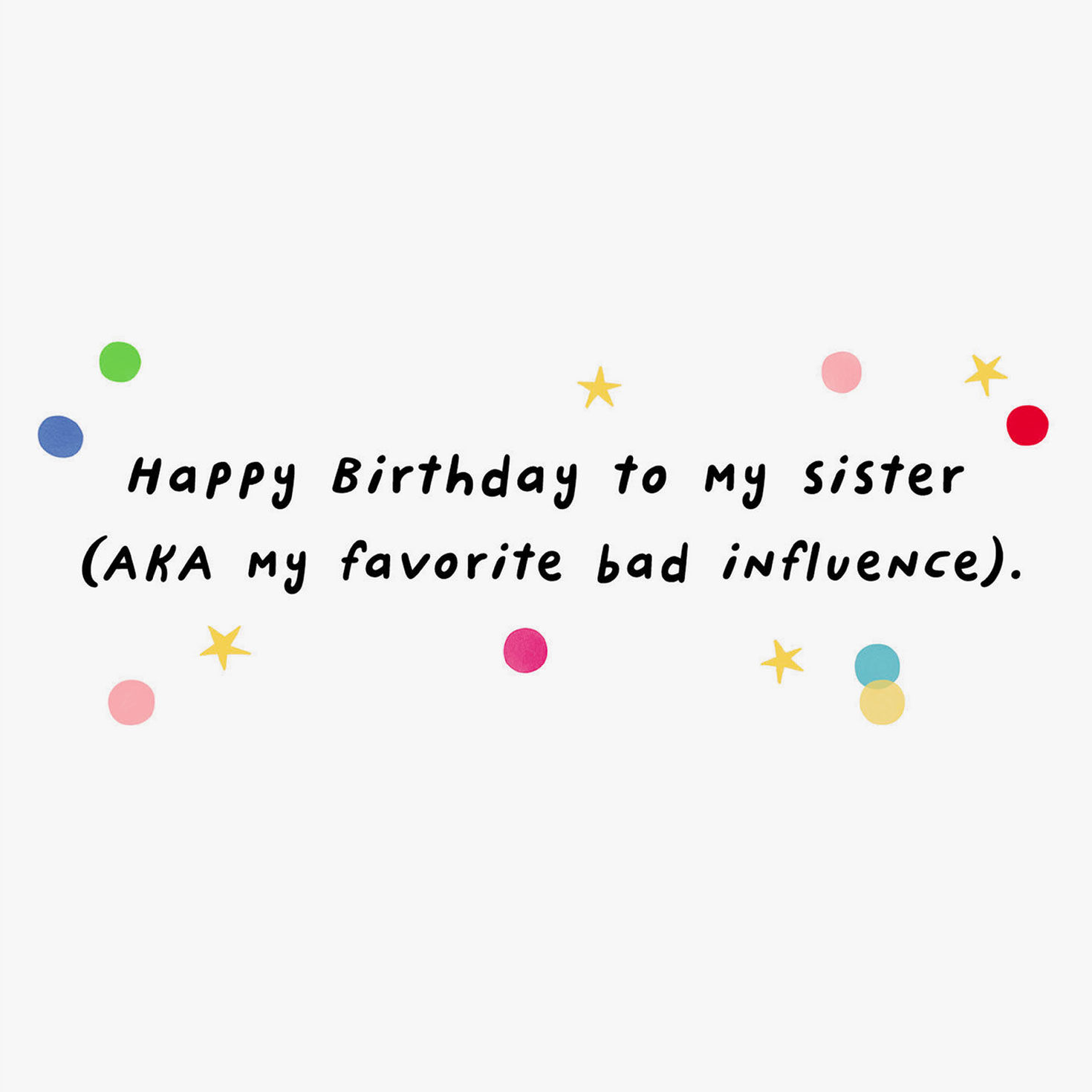 Favorite Bad Influence Funny Birthday Card for Sister - Greeting Cards ...
