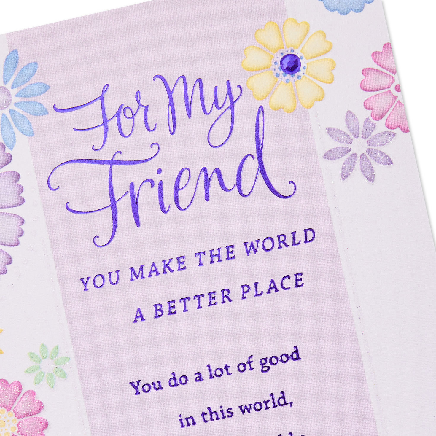 You Make the World Better Birthday Card for Friend - Greeting Cards ...