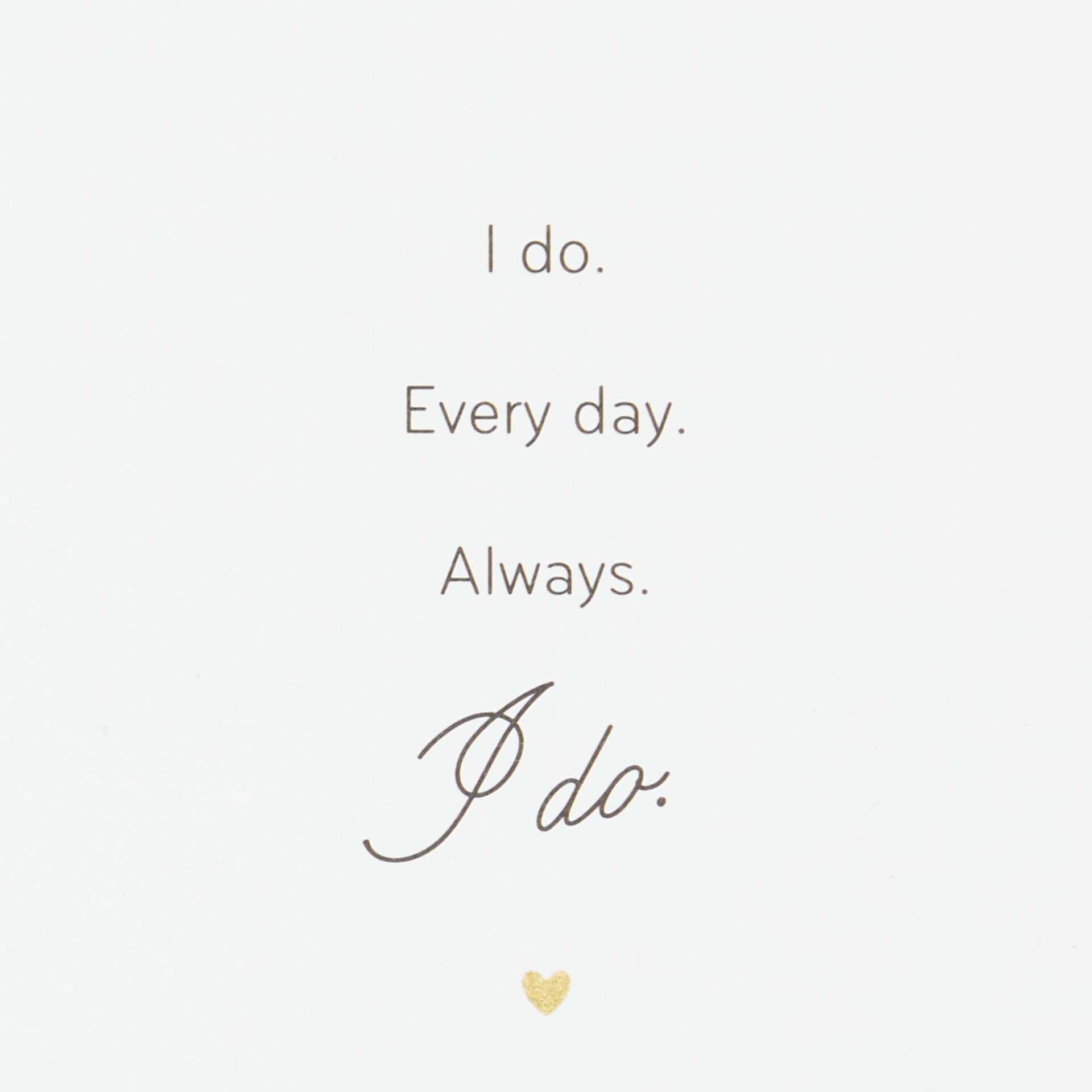 Every Day and Always I Do First Anniversary Card - Greeting Cards ...