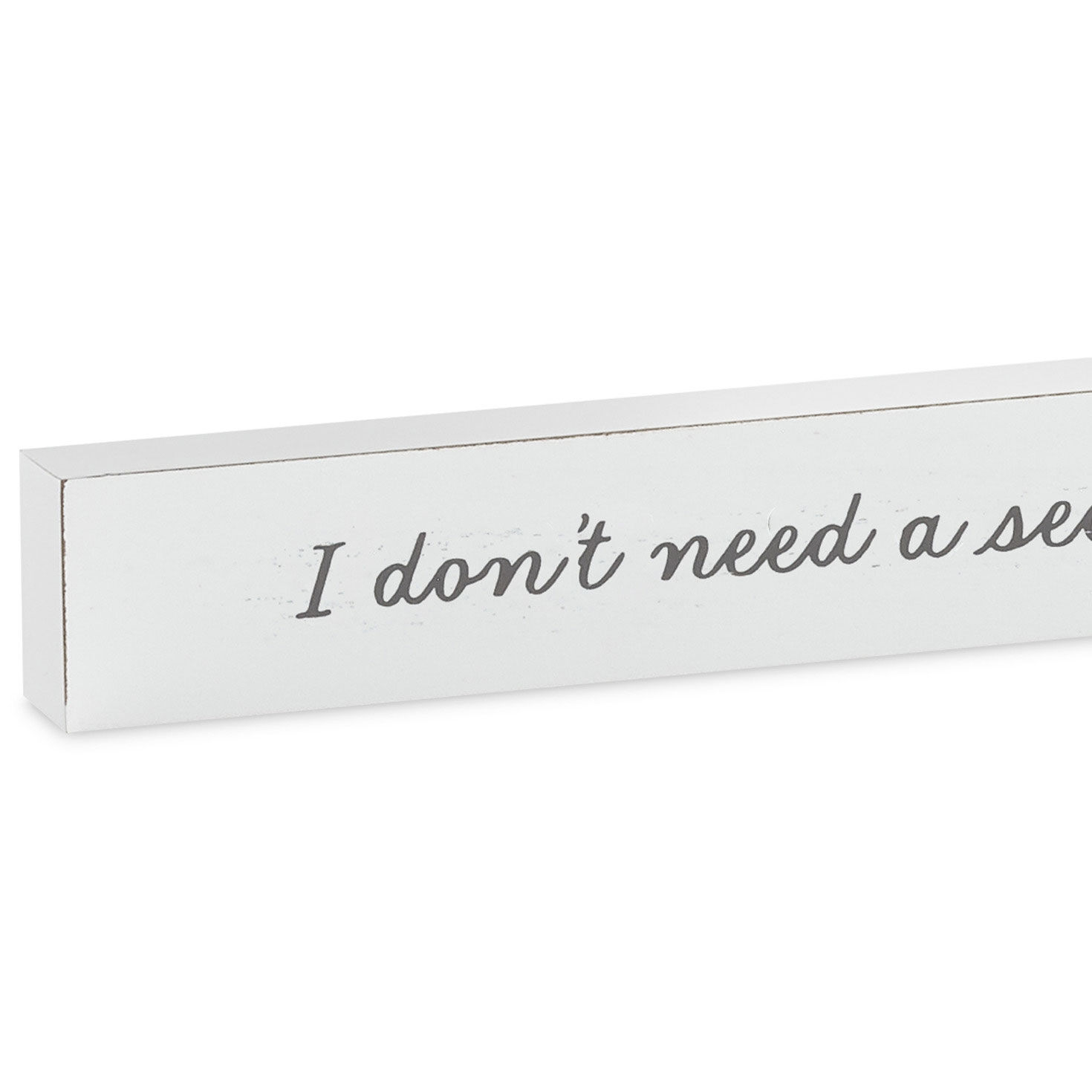 I Don't Need a Second Opinion Wood Quote Sign, 23.5x2 - Plaques & Signs ...