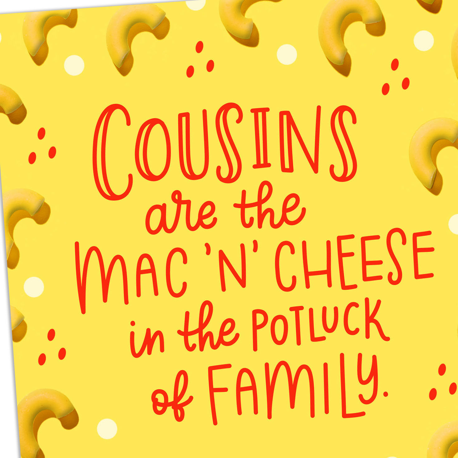 You're the Mac 'N' Cheese Birthday Card for Cousin - Greeting Cards ...