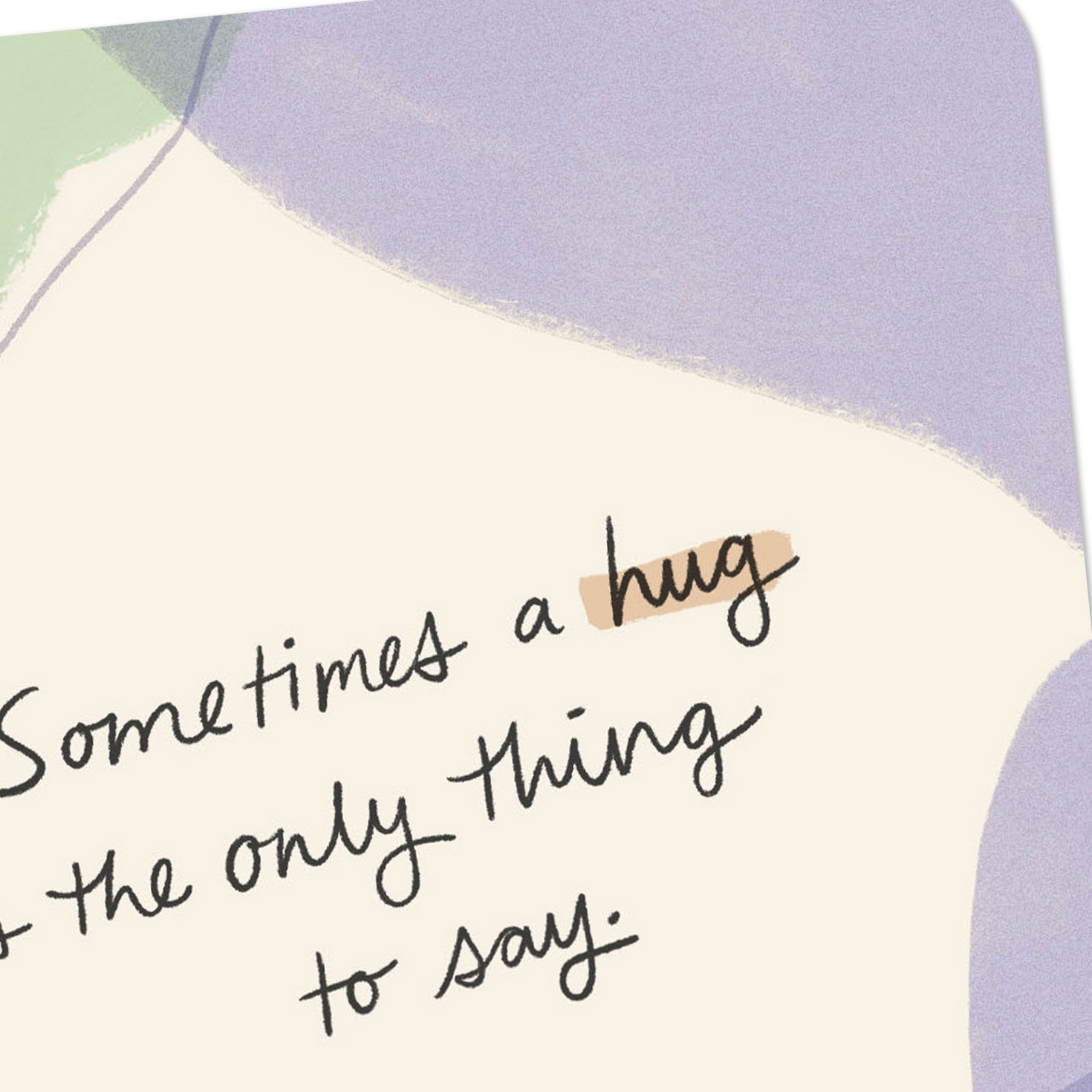 Sometimes a Hug Is the Only Thing to Say Blank Encouragement Card ...