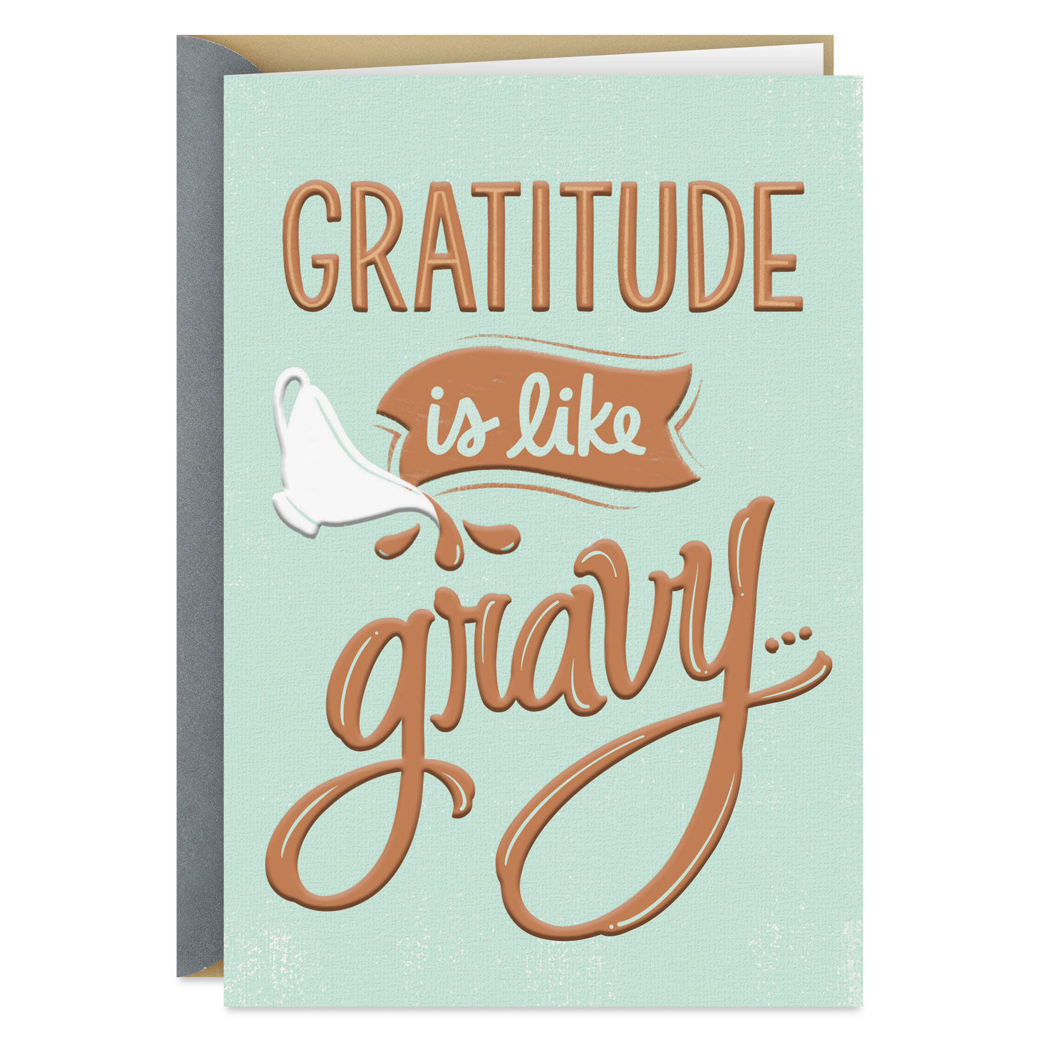 Gratitude Is Like Gravy Thanksgiving Card - Greeting Cards | Hallmark