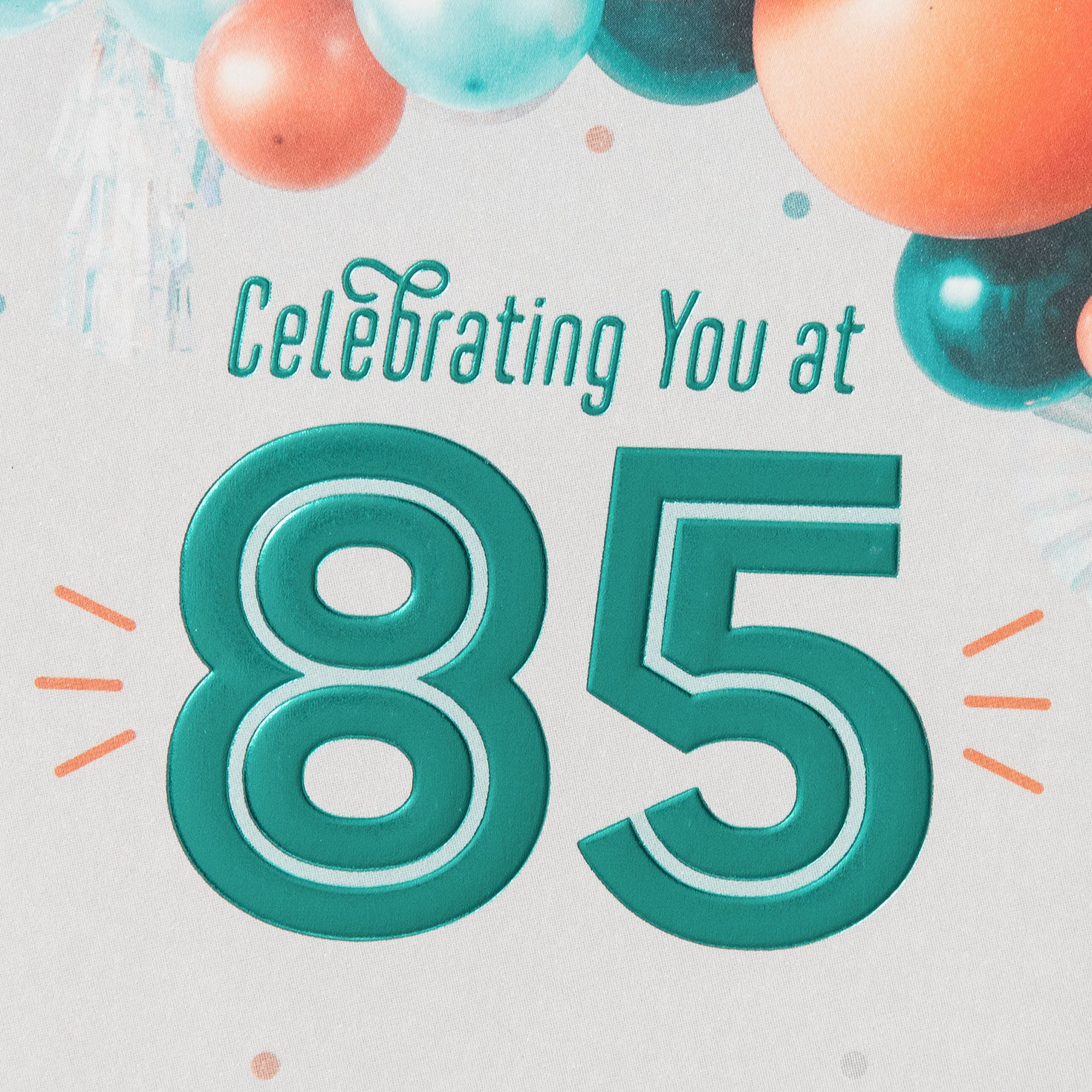 Celebrating You at 85 Balloons 85th Birthday Card - Greeting Cards ...