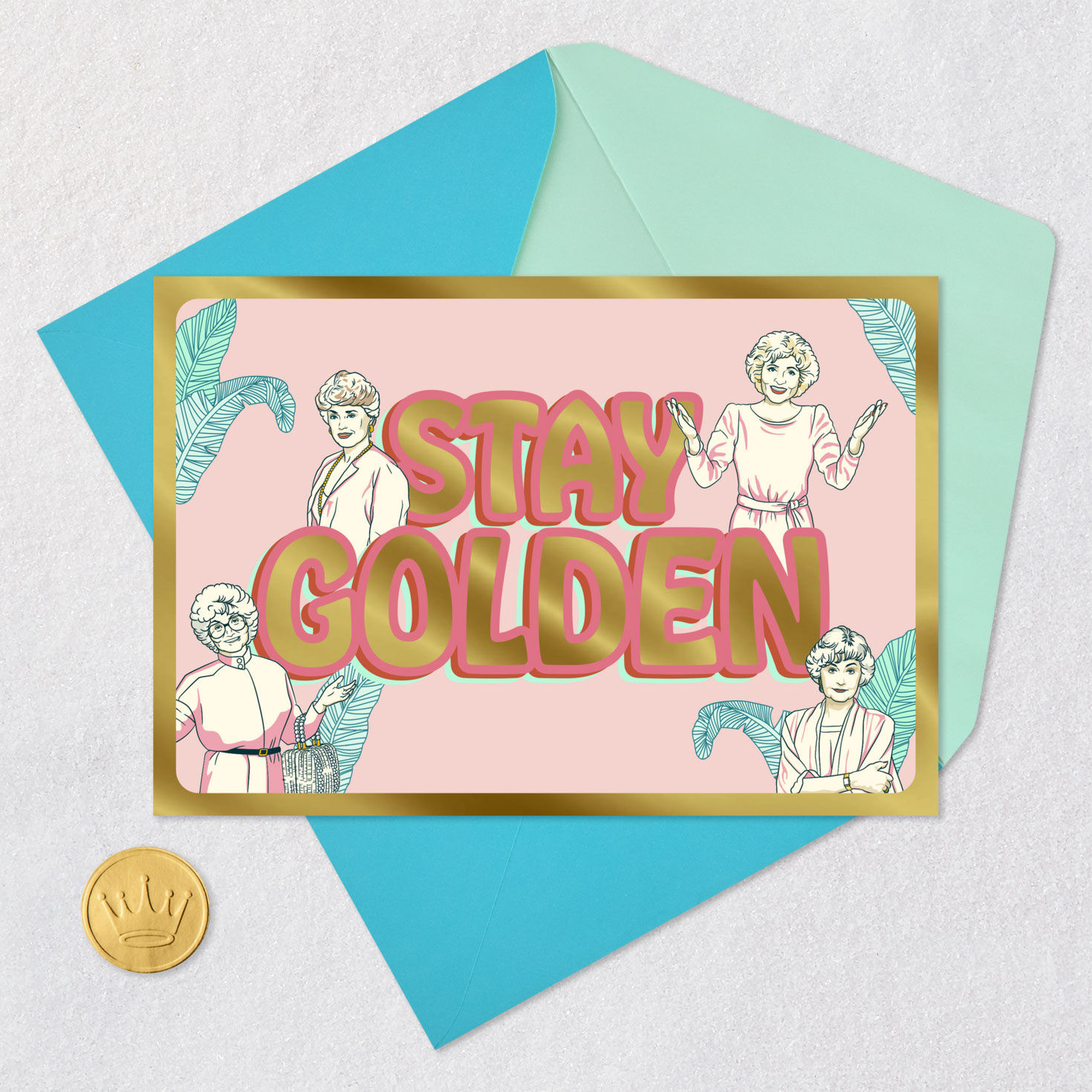 The Golden Girls Stay Golden Friendship Card - Greeting Cards | Hallmark