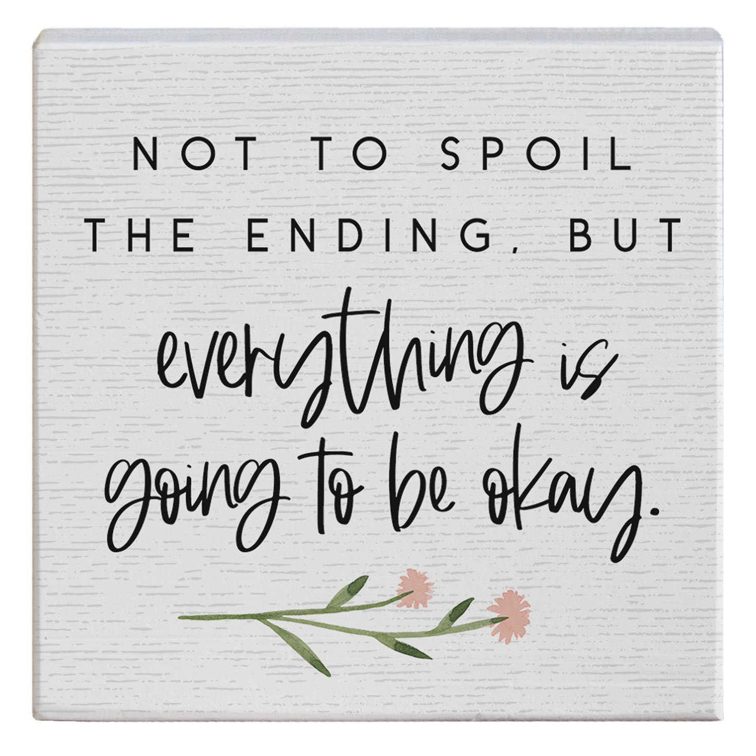 Sincere Surroundings Everything Is OK Wood Quote Sign - Plaques & Signs ...