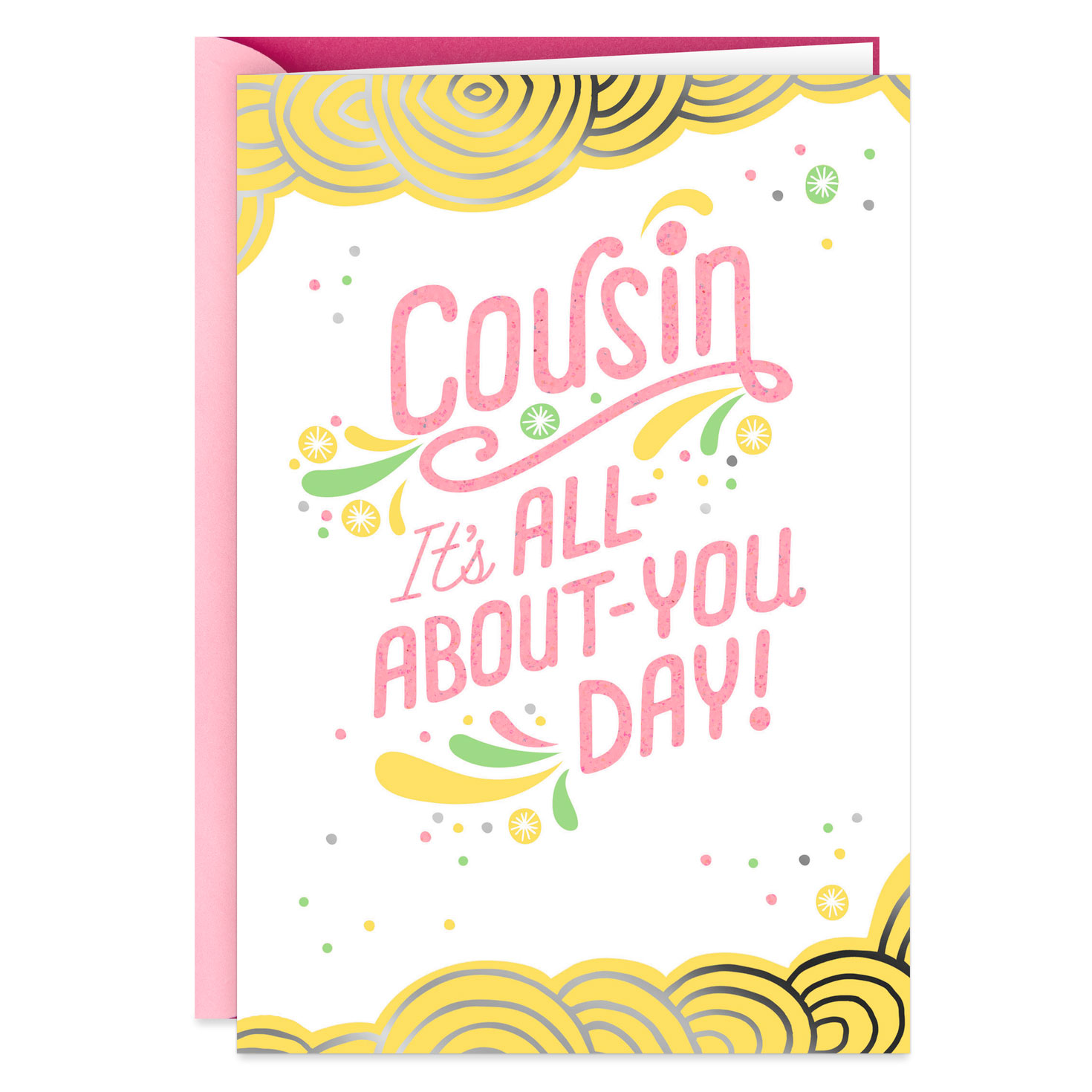 All-About-You Day Birthday Card for Cousin - Greeting Cards - Hallmark