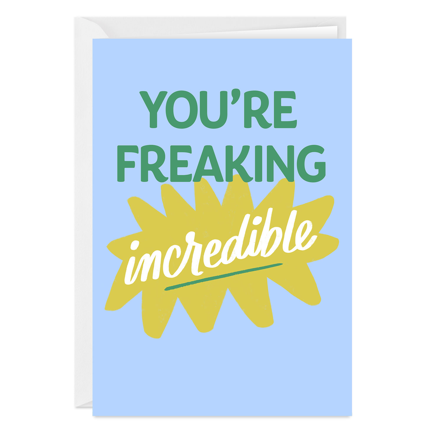 You're Freaking Incredible Custom Card - Greeting Cards | Hallmark
