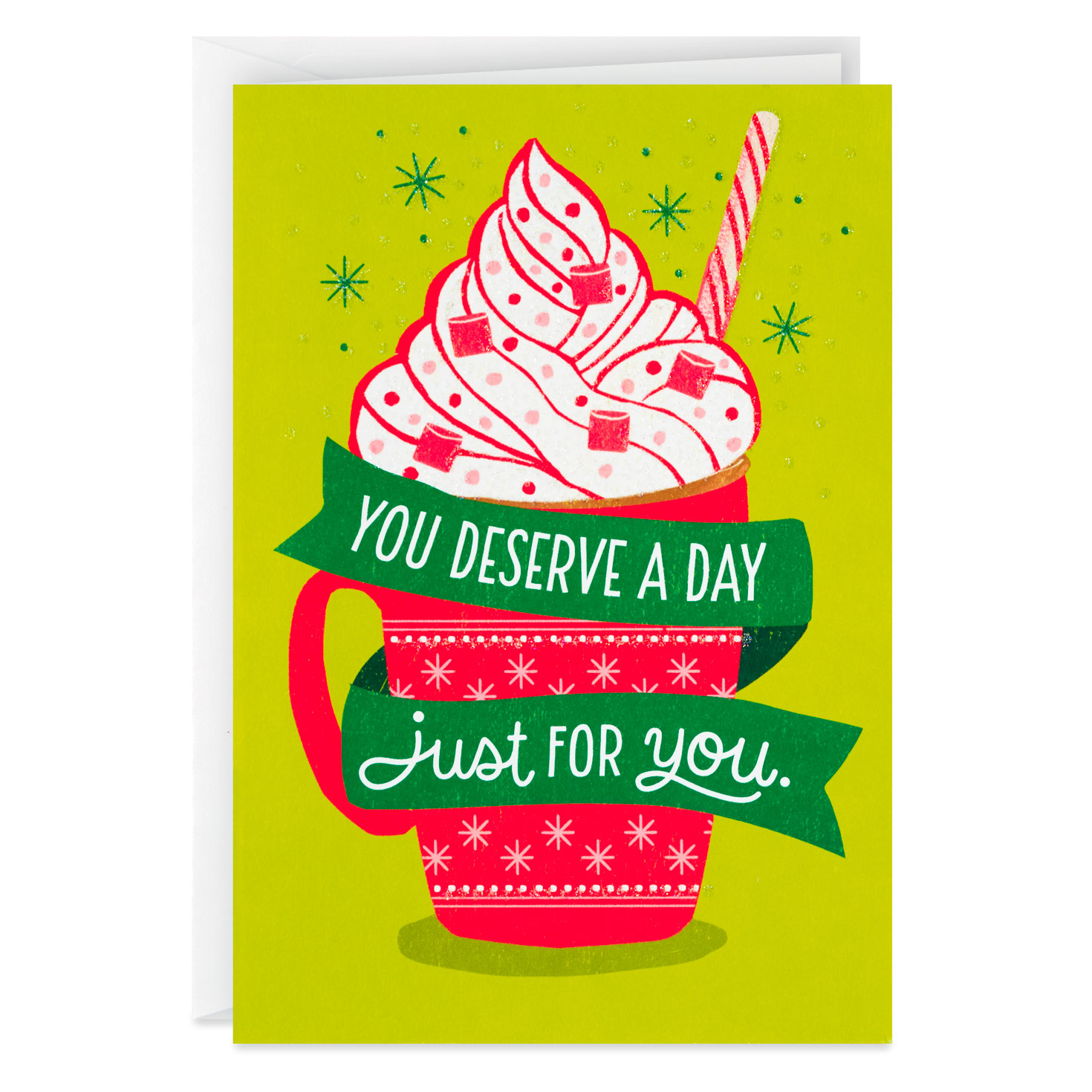 You Deserve a Day Just for You Holiday Card - Greeting Cards - Hallmark