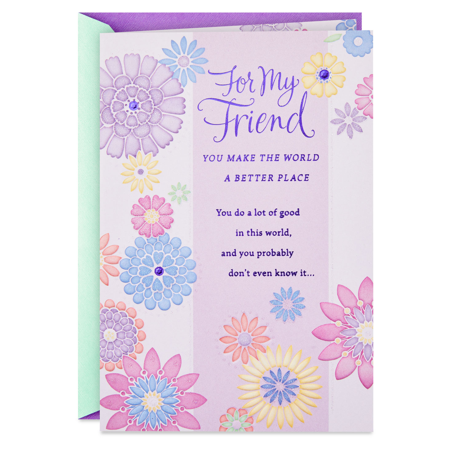 You Make the World Better Birthday Card for Friend - Greeting Cards ...