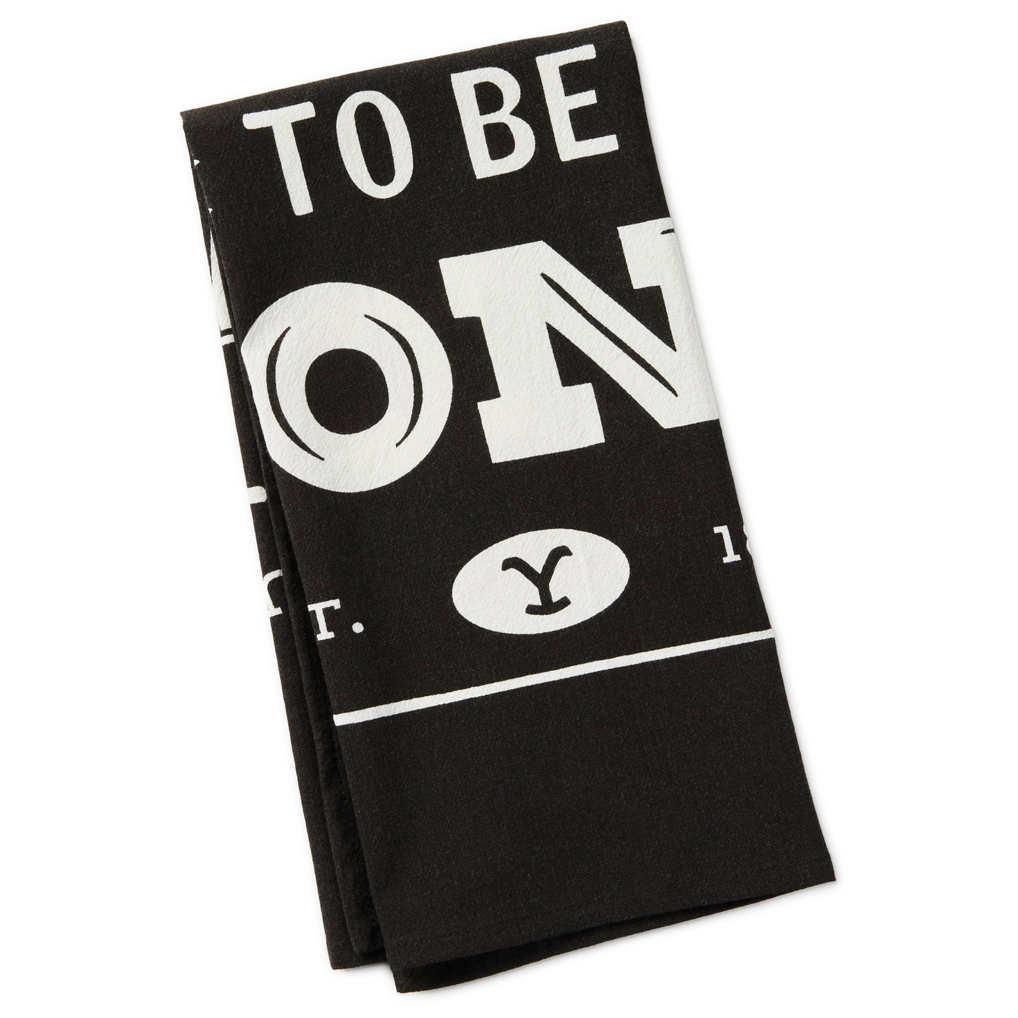 Yellowstone There's Work to Be Done Tea Towel, 18x26 - Kitchen Linens ...