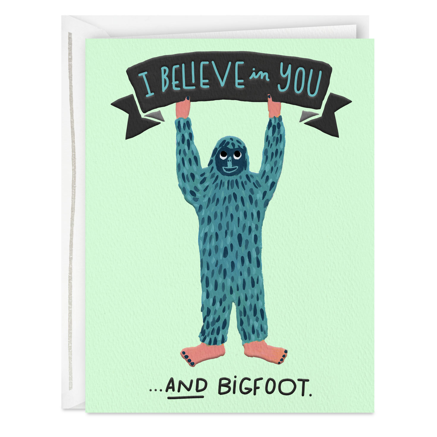 I Believe in You and Bigfoot Encouragement Card - Greeting Cards | Hallmark