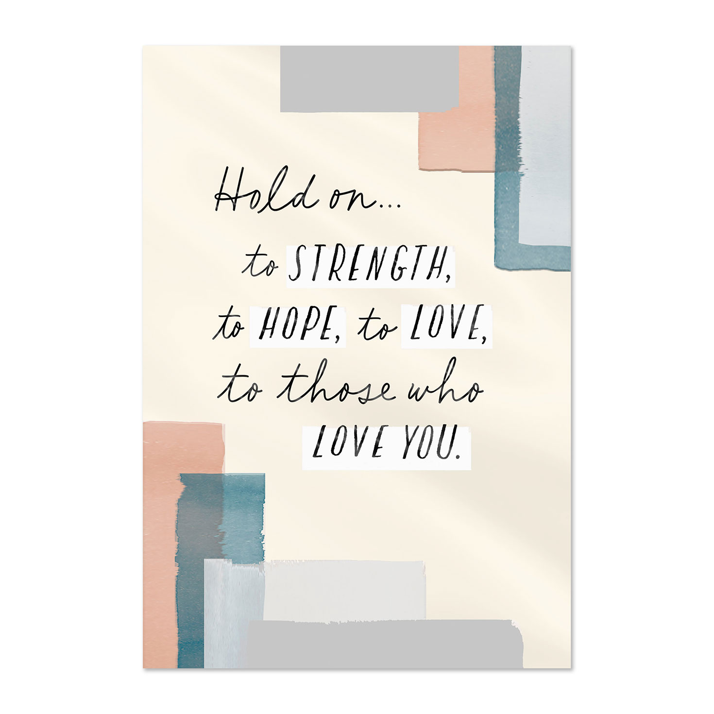 Hold On to Strength, Hope, Love Cancer Support Card - Greeting Cards ...